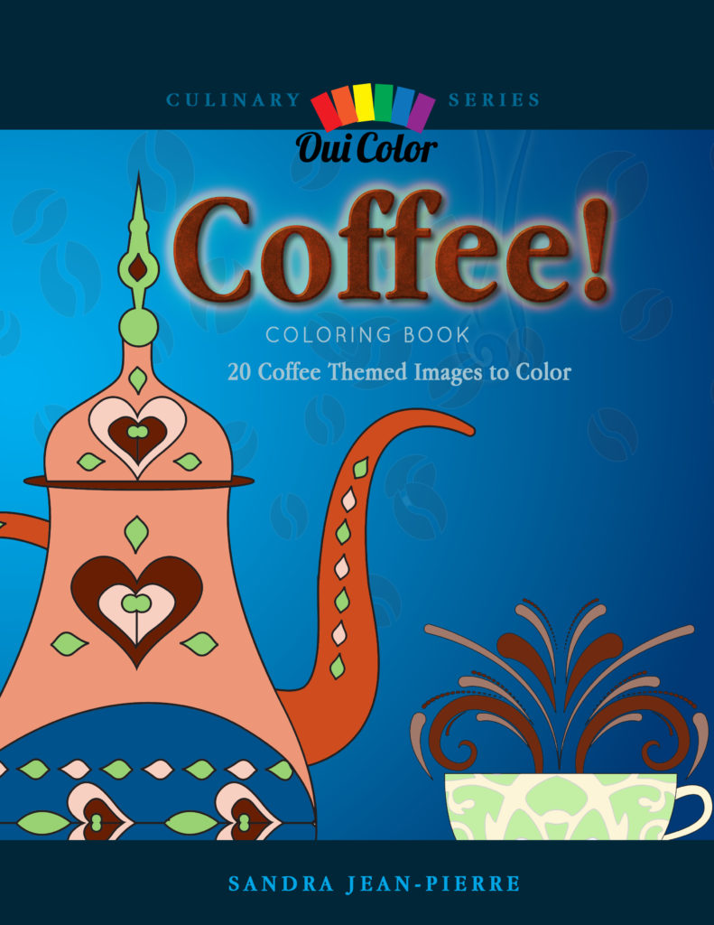Coffee!: 20 Coffee Themed Images to Color - Oui Color Coloring Books
