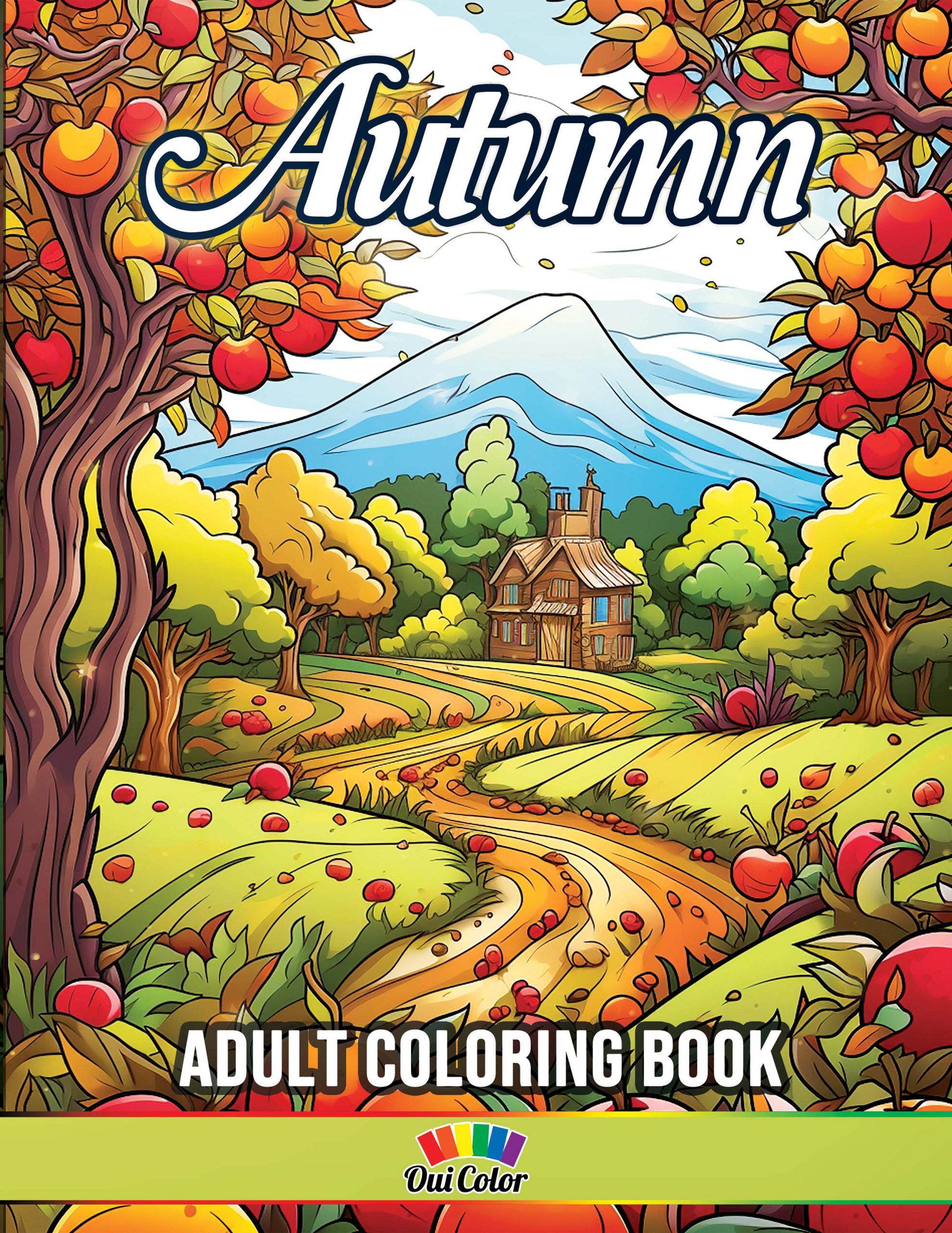 Autumn: Pumpkins, Orchards, Leaves and More - A Fun Fall Coloring Book ...